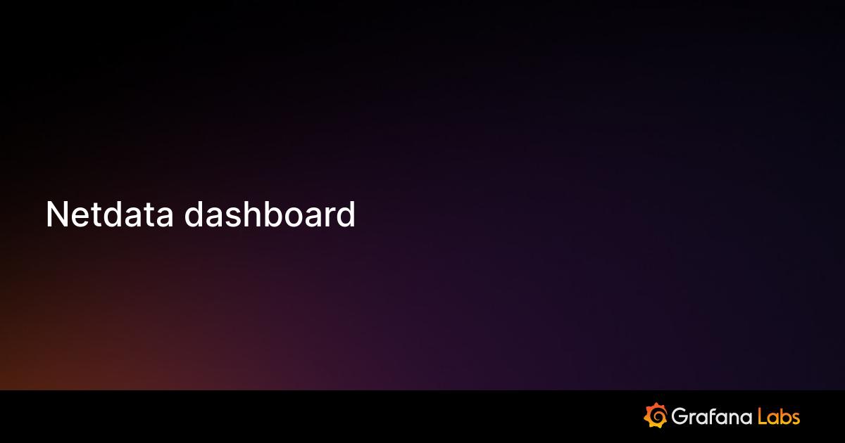 Netdata Dashboard Grafana Labs